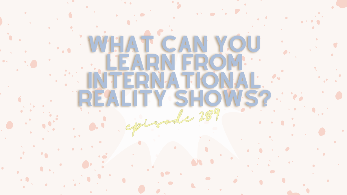 What Can You Learn From International Reality Shows? - SALUTATIONS, N SH!T.